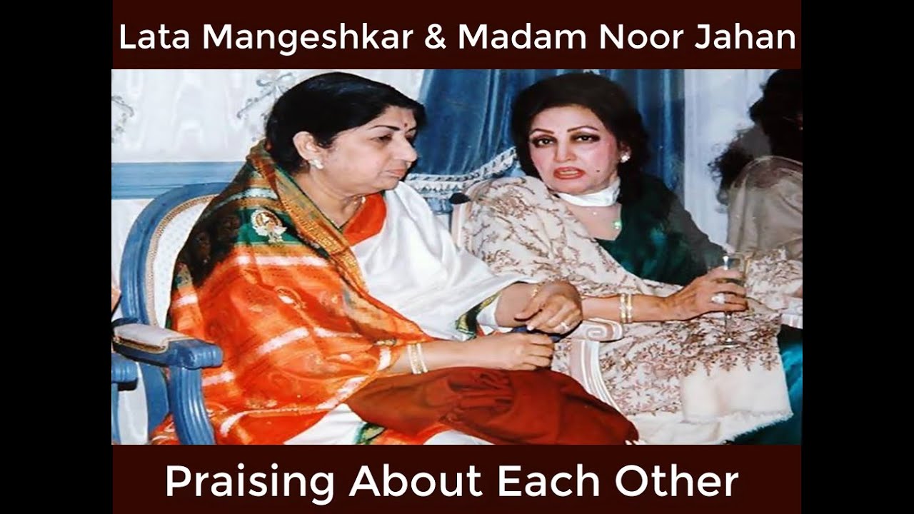 TRUE legendary Soul || Madam Noor Jahan AUR Madan Lata Mangeshkar Ka ...