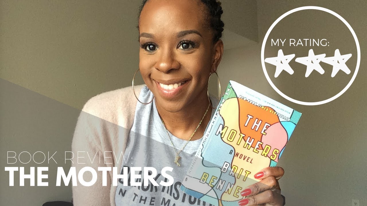 Book Review: The Mothers by: Brit Bennett - YouTube