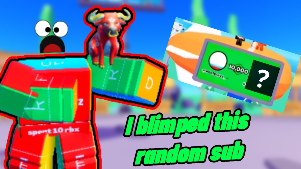 BLIMPING THE RANDOM SUB 10K RBX WINNER WAS IT U? - YouTube