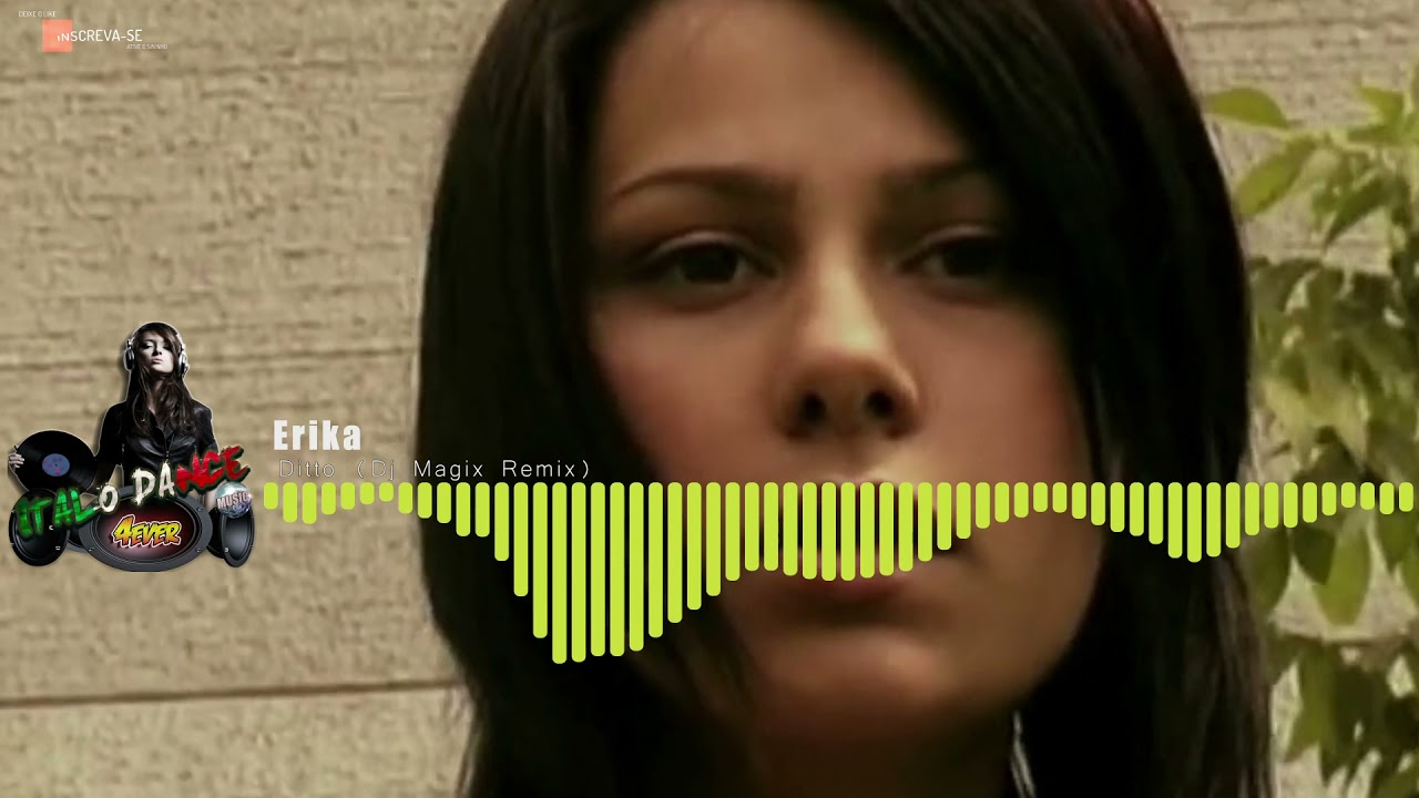 Erika - Ditto (Dj Magix Remix) - YouTube