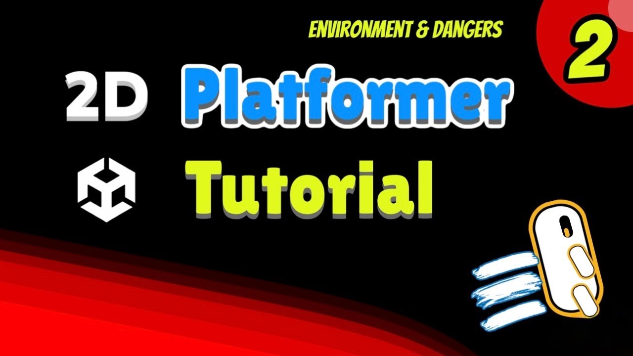 How to make a 2D Platformer #2 - Environment & Dangers | Unity Tutorial ...