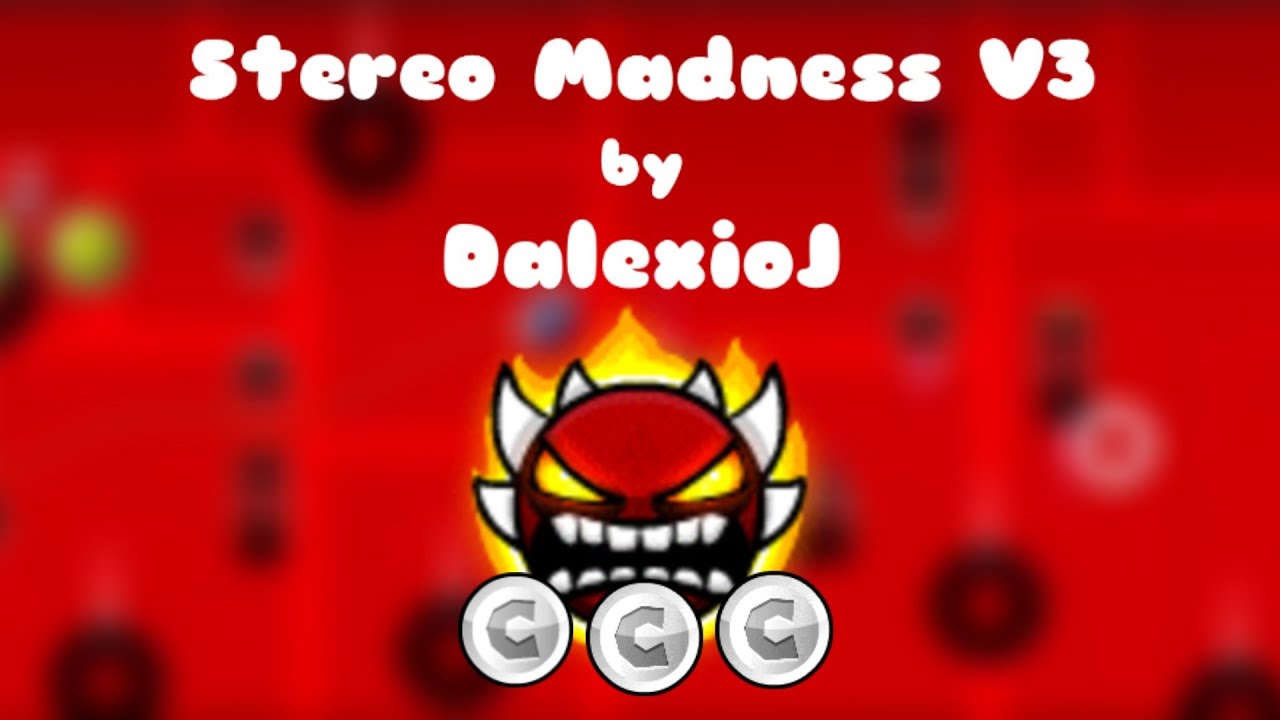Geometry Dash [2.11] - Stereo Madness V3 by DalexioJ (Extreme Demon ...