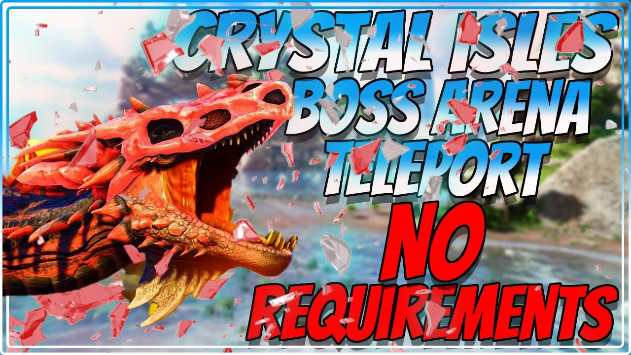 Crystal Isles Boss Arena Teleport NO REQUIEMENTS In Ark Survival ...