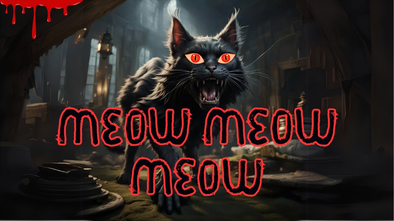 Meow Meow Meow Meow – Scary Horror Version | Creepy Cat Song 😱🎵 - YouTube