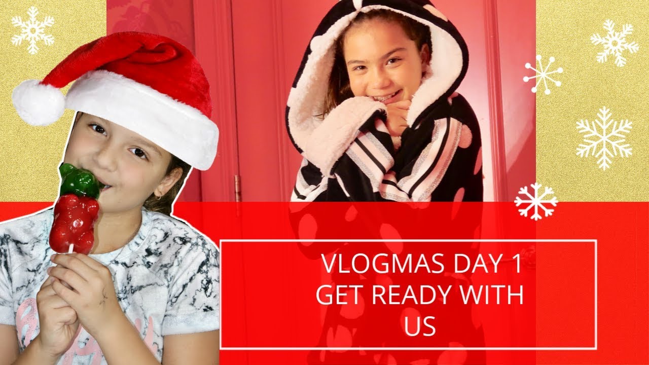 Get Ready With Us Vlogmas Day 1 Sisterforevervlogs Youtube