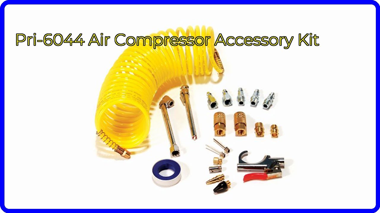 REVIEW (2025): Pri-6044 Air Compressor Accessory Kit. ESSENTIAL details ...
