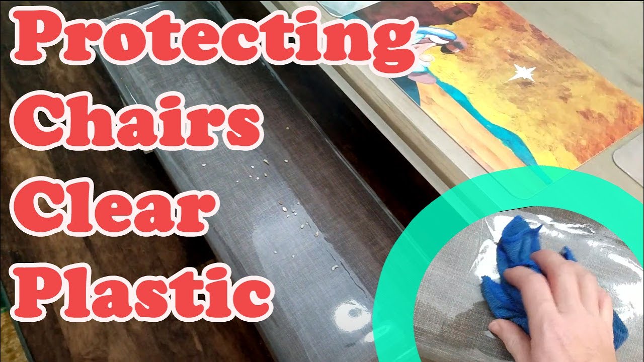 Protecting Chairs with Clear Plastic Pt1 - YouTube