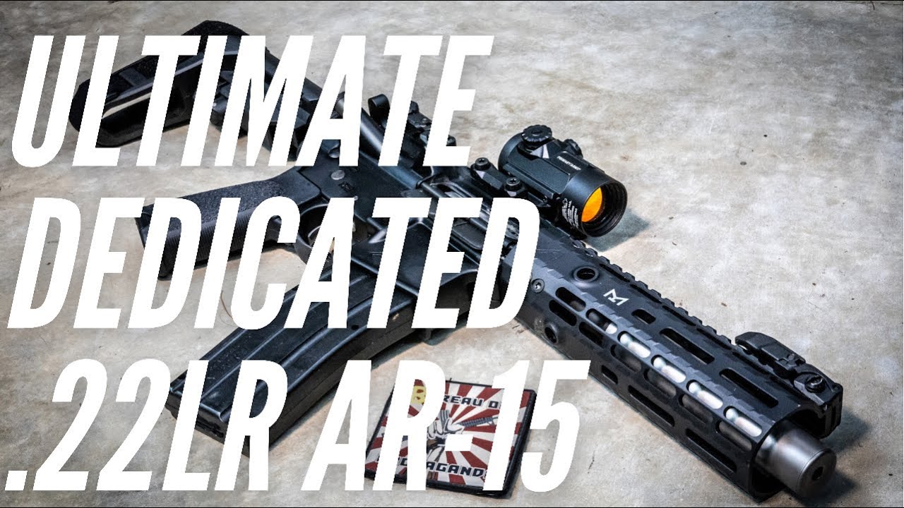 Ultimate Dedicated .22LR AR-15 - YouTube