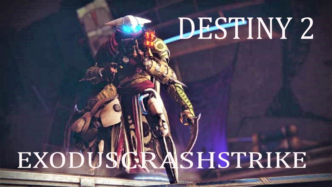 Destiny 2 Exodus Crash Strike gameplay PC HD 1080P 60FPS - YouTube