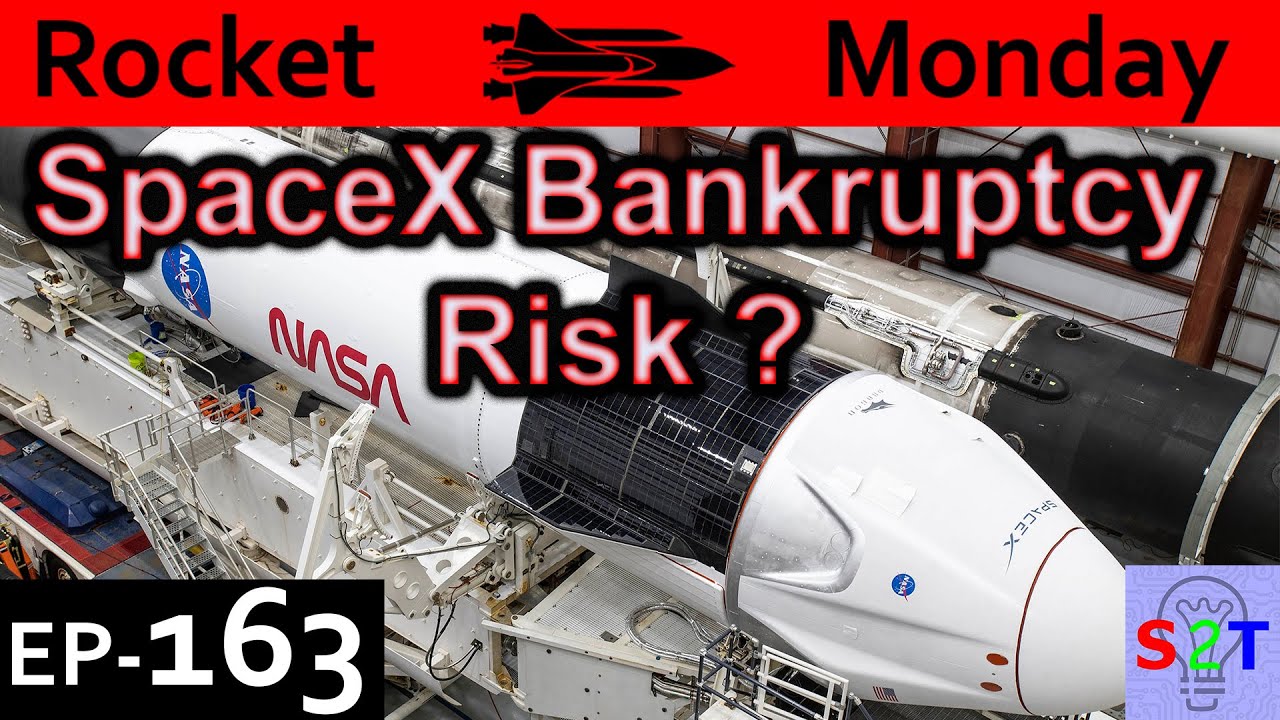 SpaceX Bankruptcy Risk Explained {Rocket Monday Ep163} - YouTube