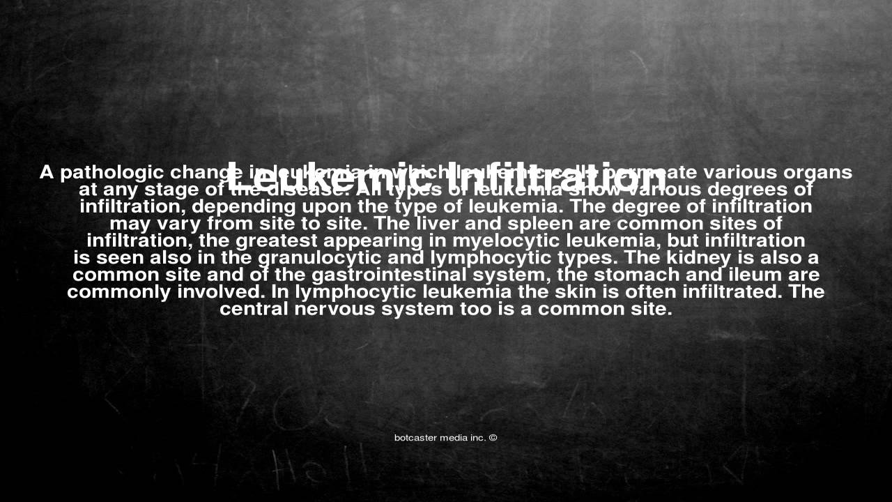 Medical vocabulary: What does Leukemic Infiltration mean - YouTube
