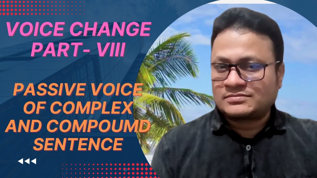 Passive Voice of 'Compound' & 'Complex' Sentence/How to change the ...