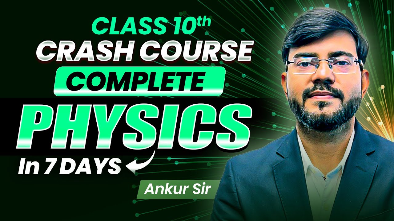 Class 10 Physics Full Syllabus in 7 Days | Xth Board Exam Crash Course ...