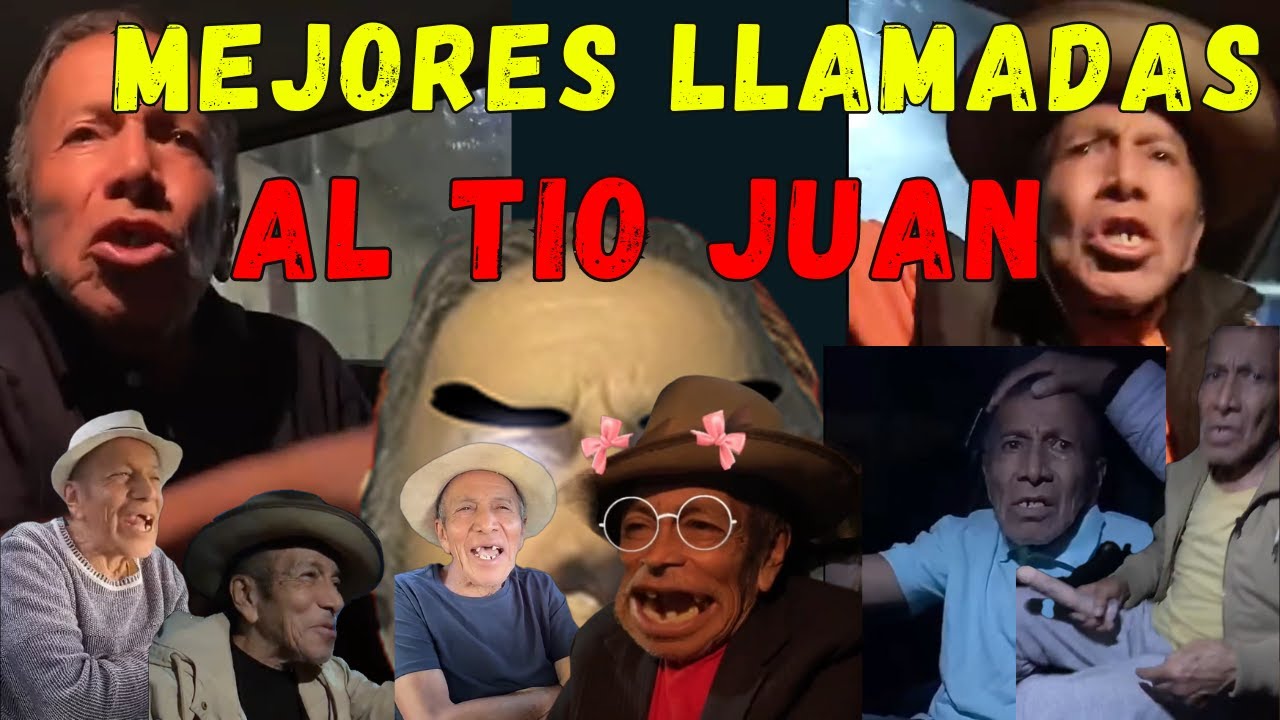Las mejores llamadas al tio Juan🤣😂 - YouTube