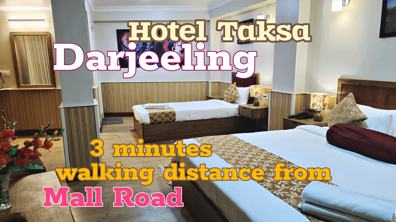 Darjeeling Hotel Near Mall | Hotel Taksa| Booking Contact Number ...