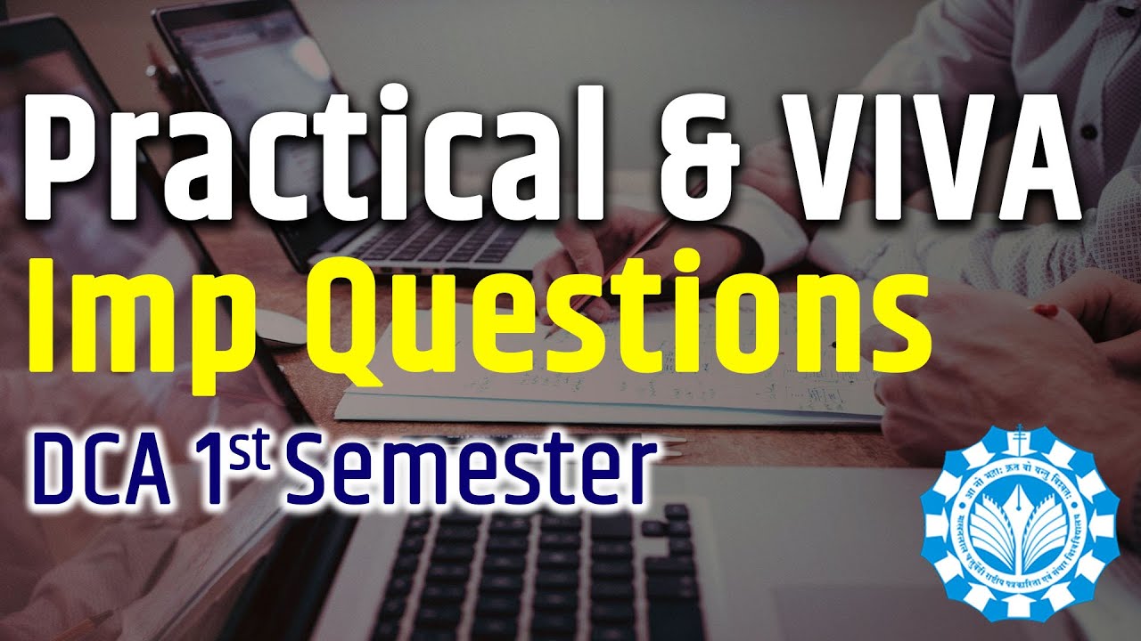 DCA 1st Semester | Practical & Viva Important Questions, Solution Tips ...