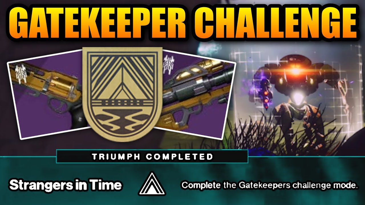 Gatekeeper Challenge / Strangers in Time Challenge / Vault of Glass ...
