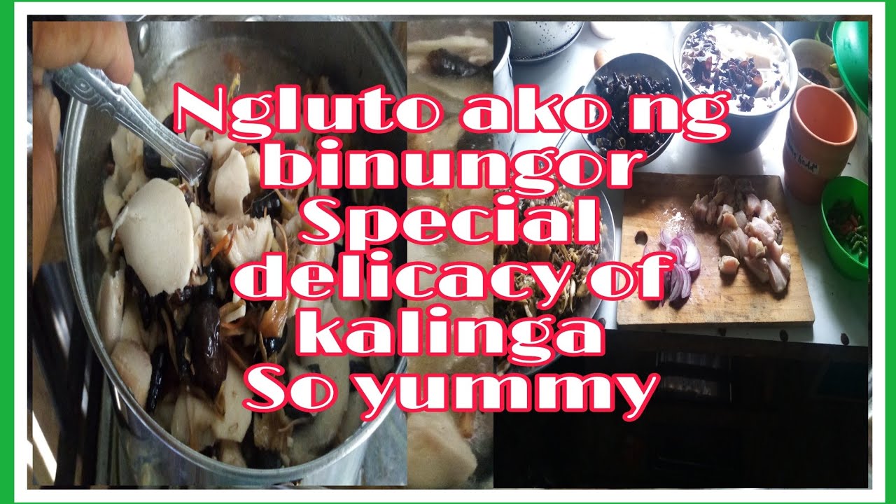 how to cook binungor/native delicacy of kalinga province - YouTube