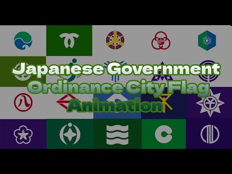 Japanese Government Ordinance City Flags Animation - YouTube