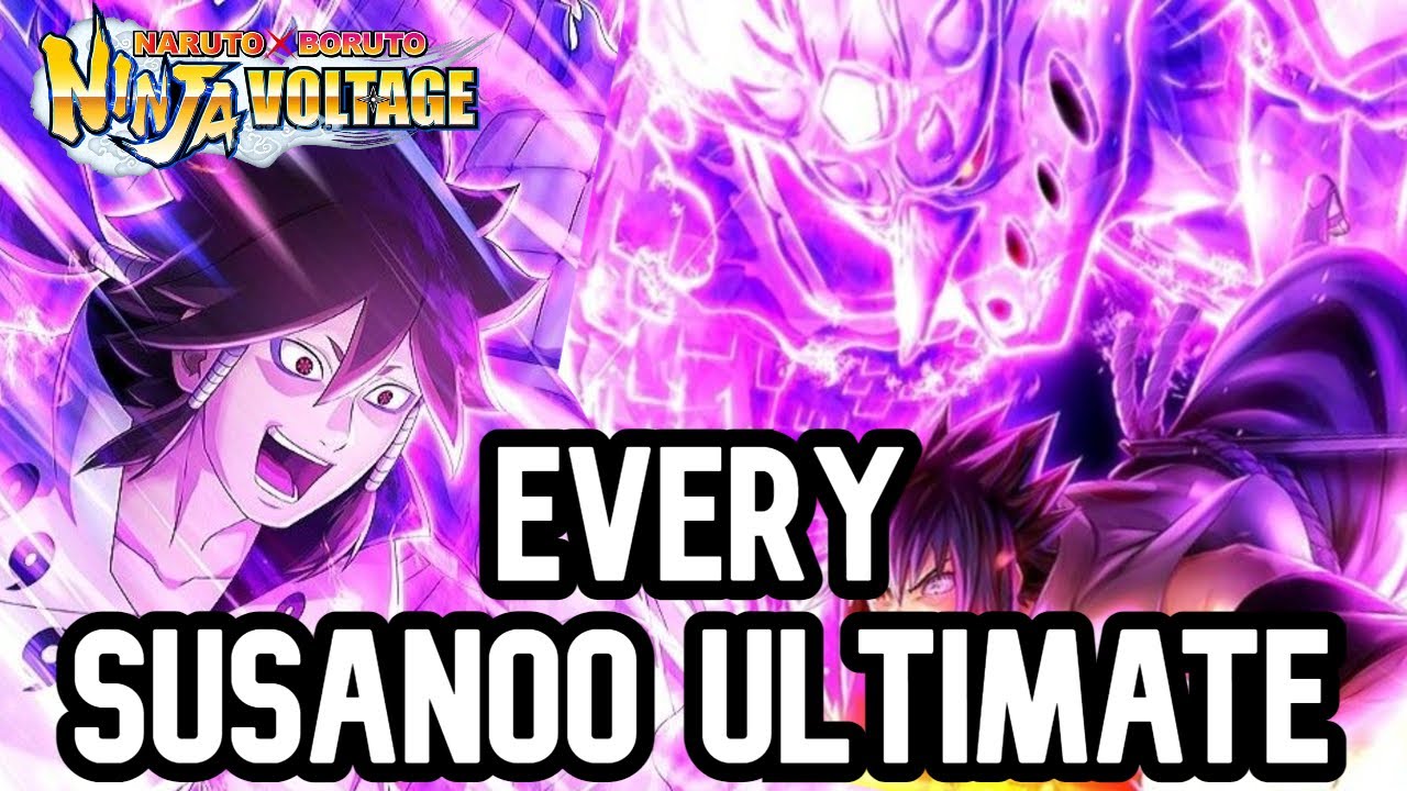 NxB NV // Every Susanoo Ultimate Jutsu // Naruto X Boruto Ninja Voltage ...