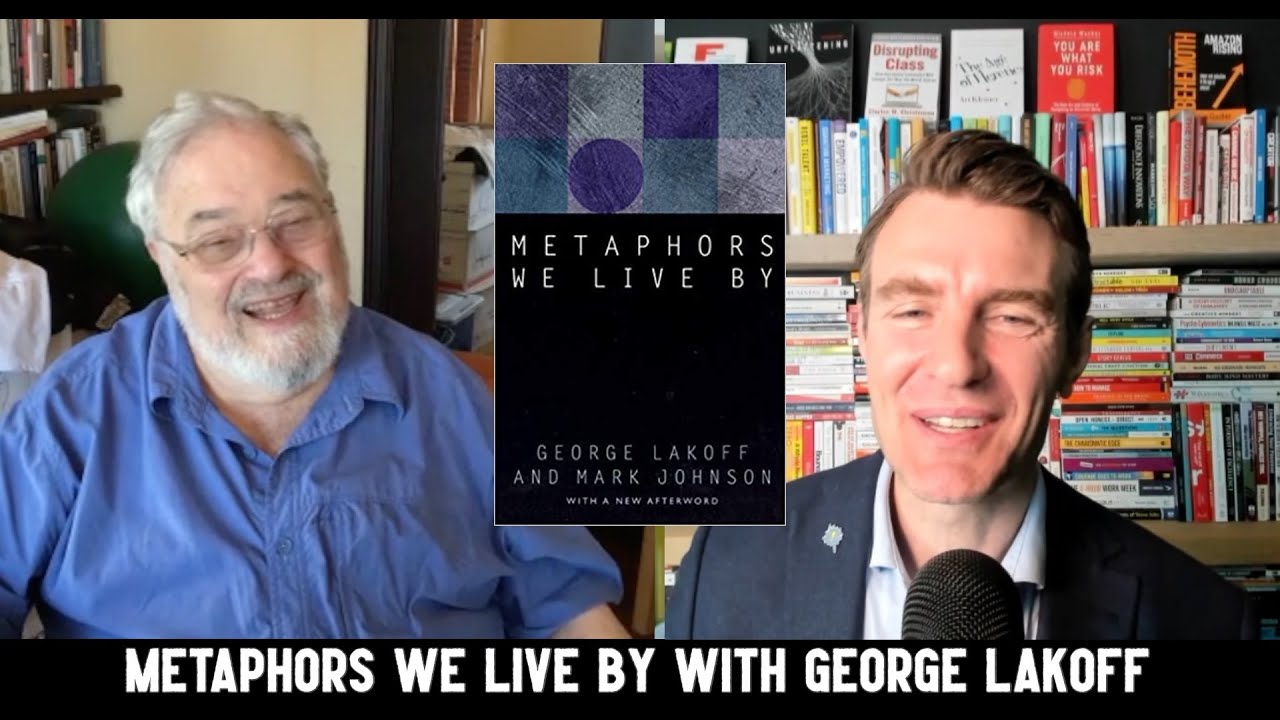Metaphors We Live By with The Legendary George Lakoff - YouTube