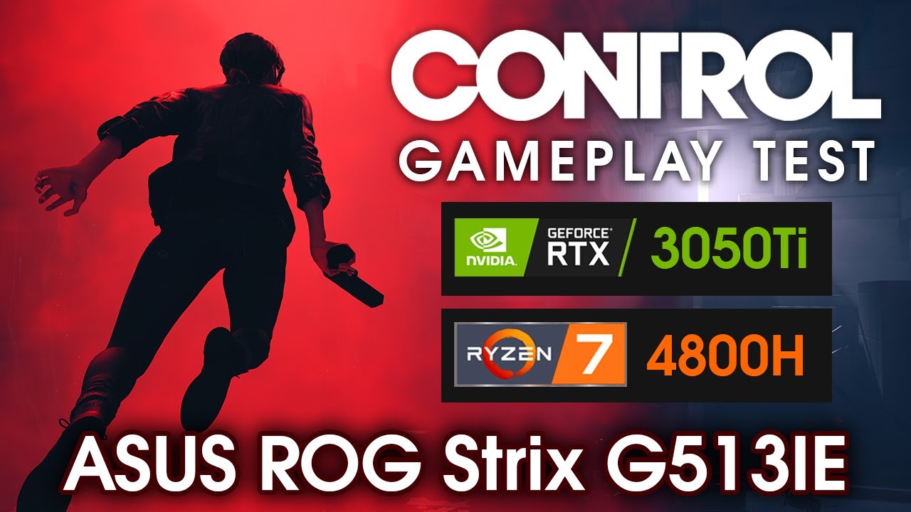 Asus ROG Strix G513IE Ryzen 7 4800H RTX 3050Ti Gameplay Test | Control ...