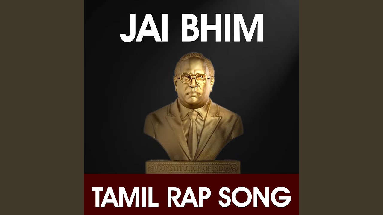 Jai Bhim (Tamil Rap Song) (feat. Kutty Dinesh, Anand Castro & RJ ...