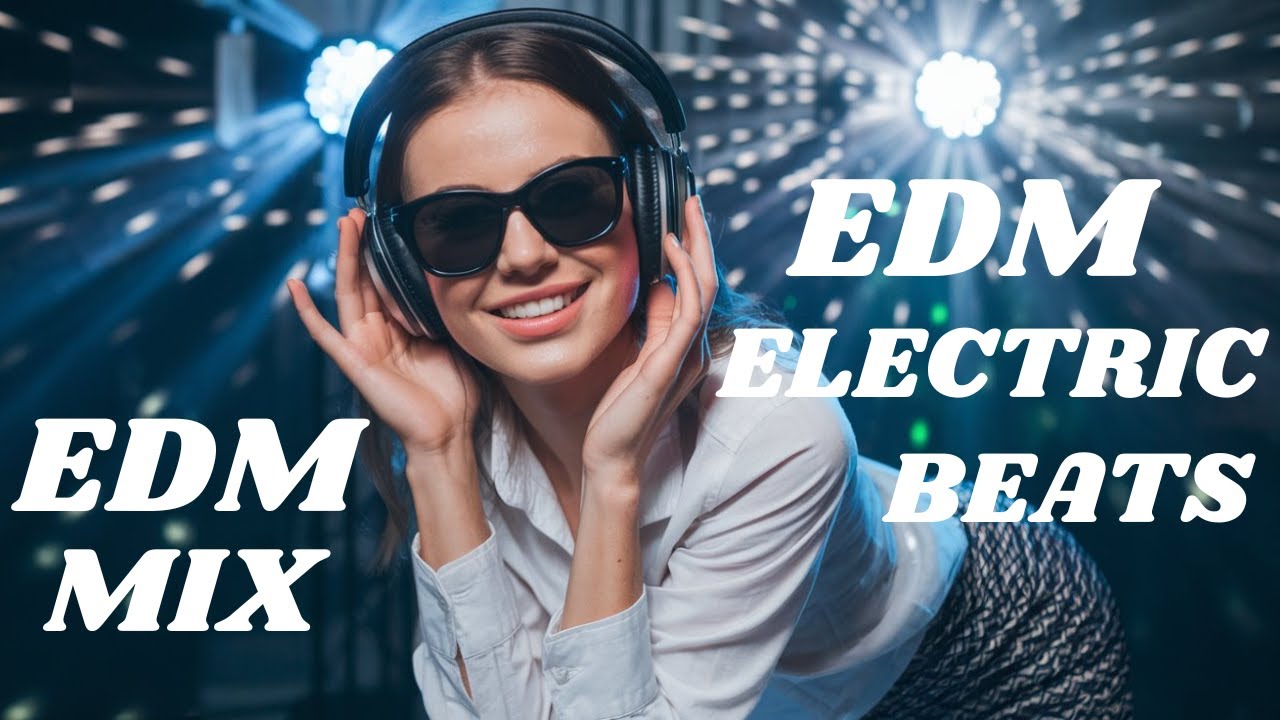 EDM ELECTRIC DREAMS | Electronic Dance Music | EDM MUSIC - YouTube