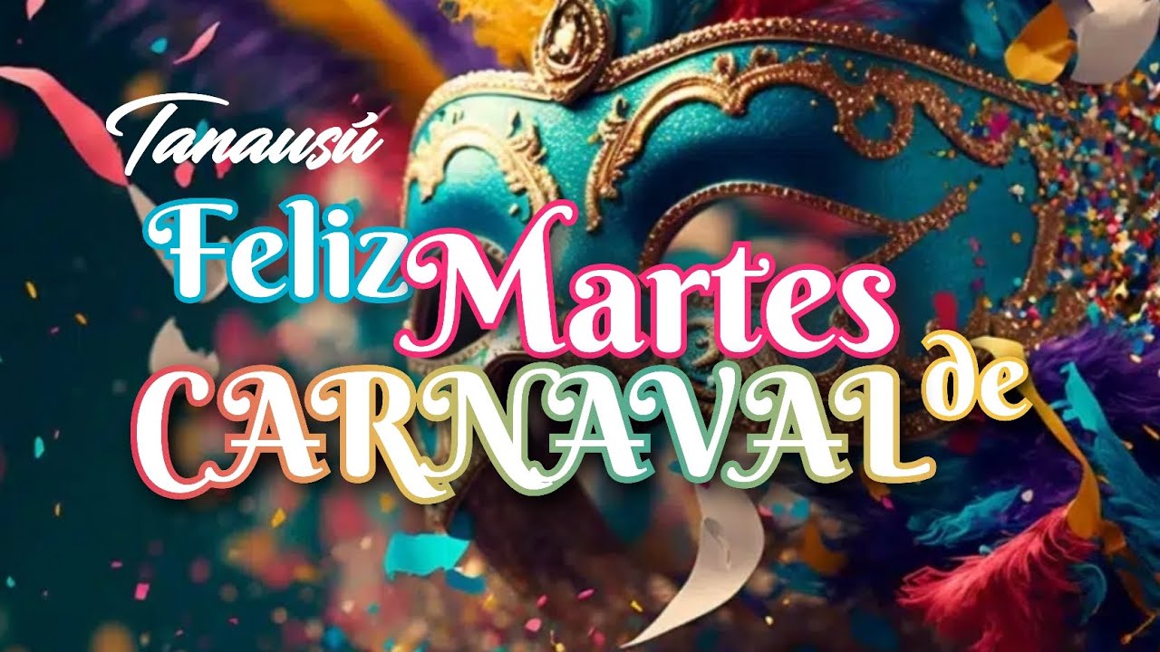 Feliz Martes de Carnaval🎉 | Mardi Gras | Carnaval LPGC | Tanausú - YouTube