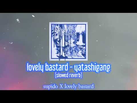 supïdo X lovely bastard (slowed, reverb) - YouTube