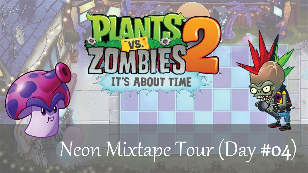 Plants vs Zombies 2 - Neon Mixtape Tour - YouTube