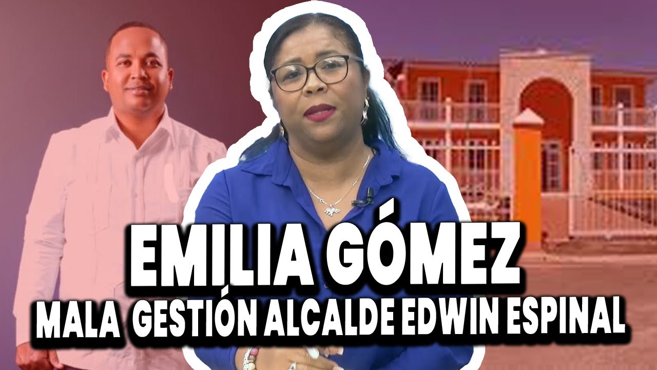 Emilia Gómez Vocal Ayunt. de Estero Hondo PLD "mala gestión Alcalde ...