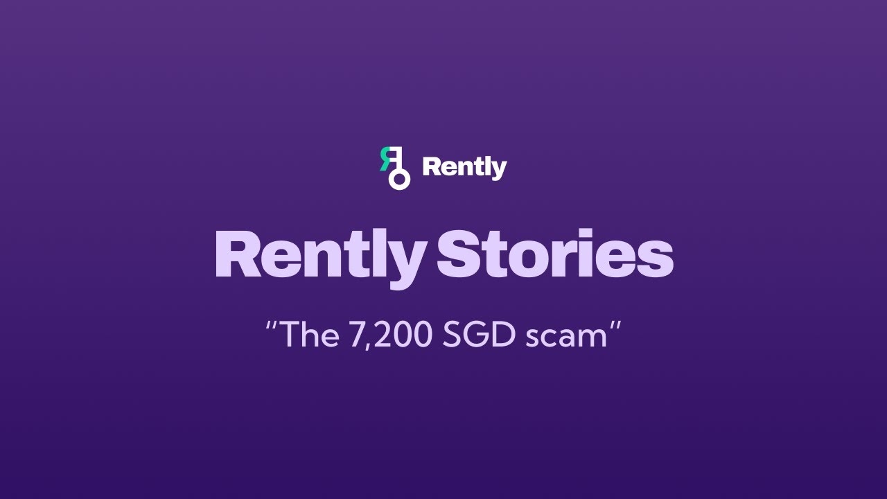 Rently Stories: The 7,200 SGD Scam - YouTube