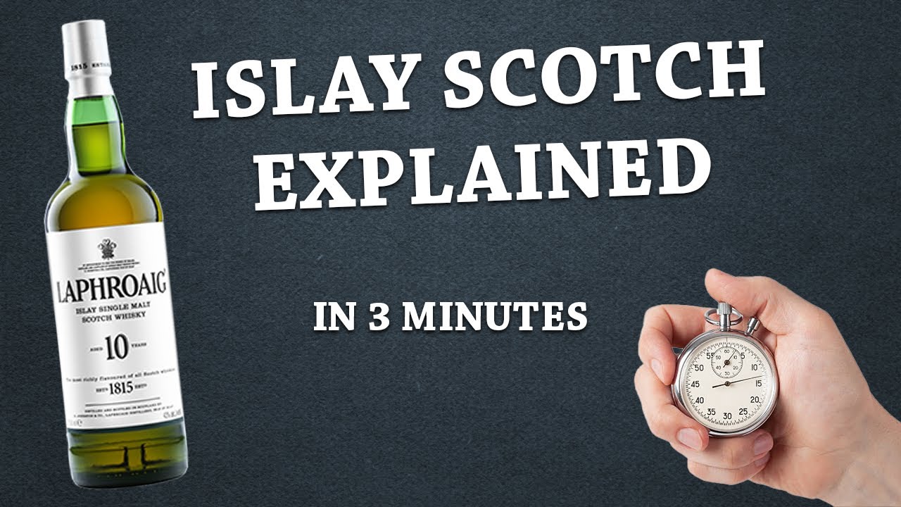 Islay Scotch Whisky Explained in 3 Minutes - YouTube