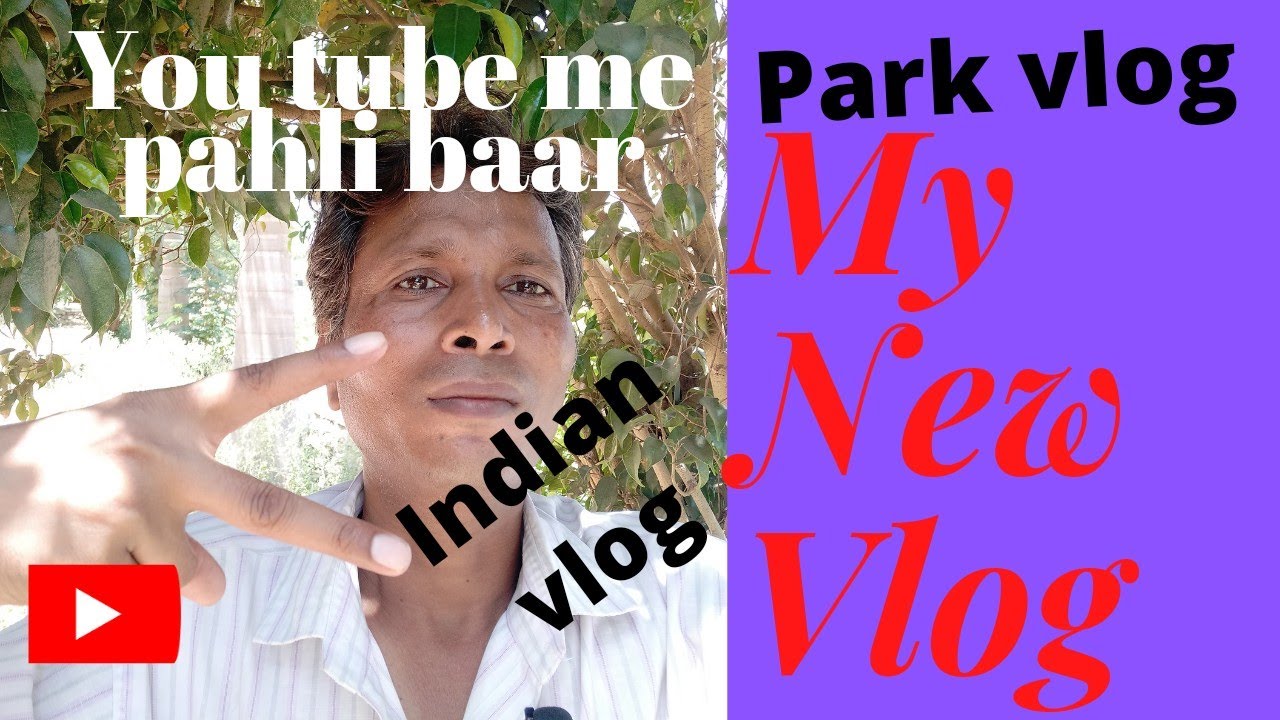 My New Vlog !! New Vlog !! indian Park Vlog !! - YouTube