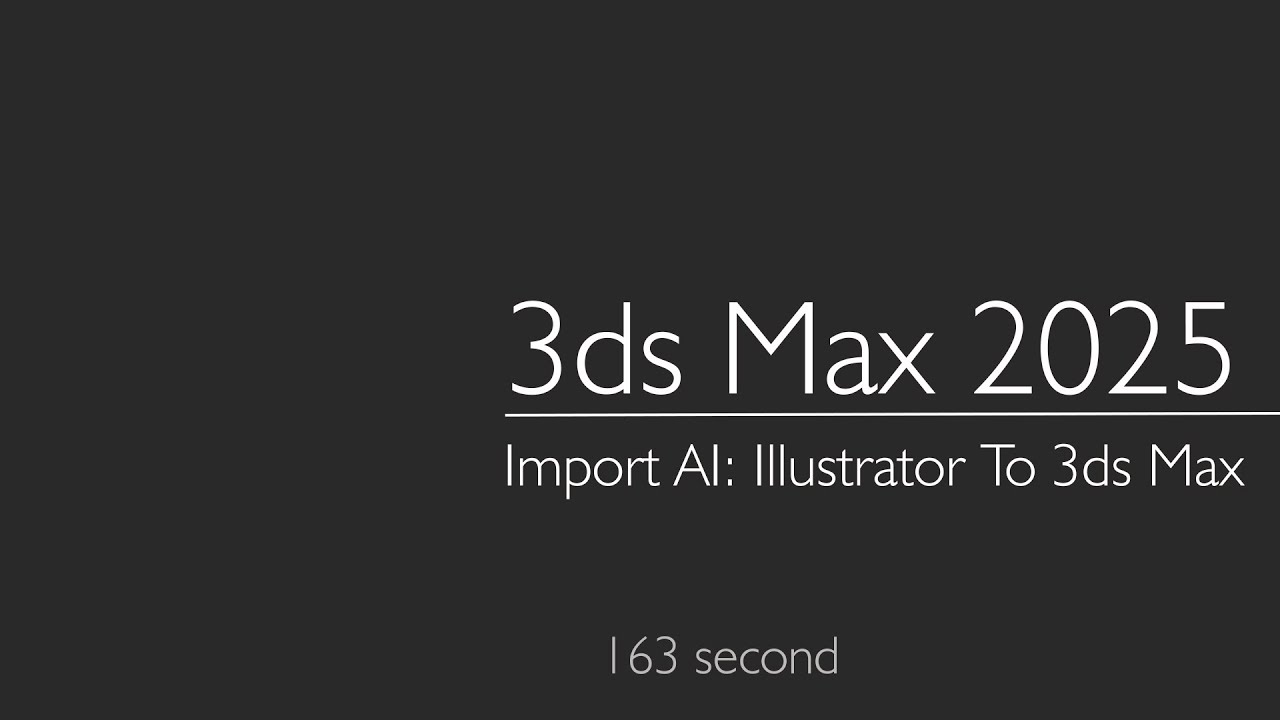3ds Max 2025: Import AI: Illustrator To 3ds Max - YouTube