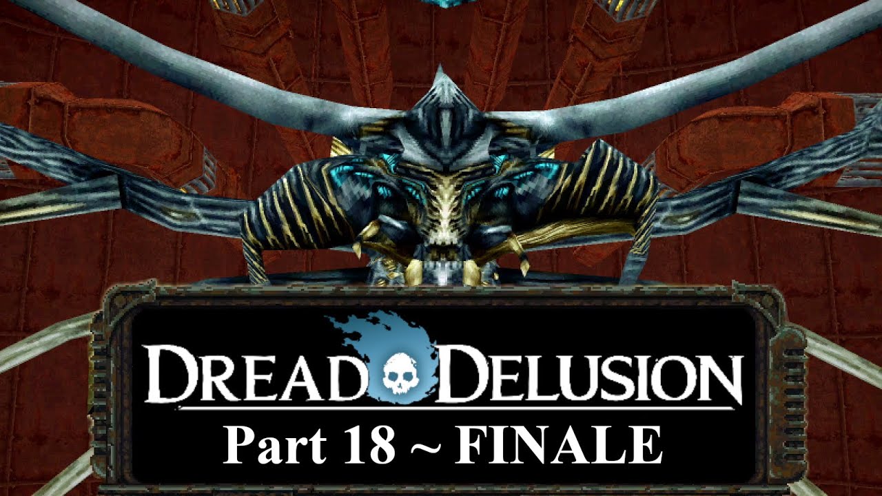 Dread Delusion #18 ~ FINALE - YouTube