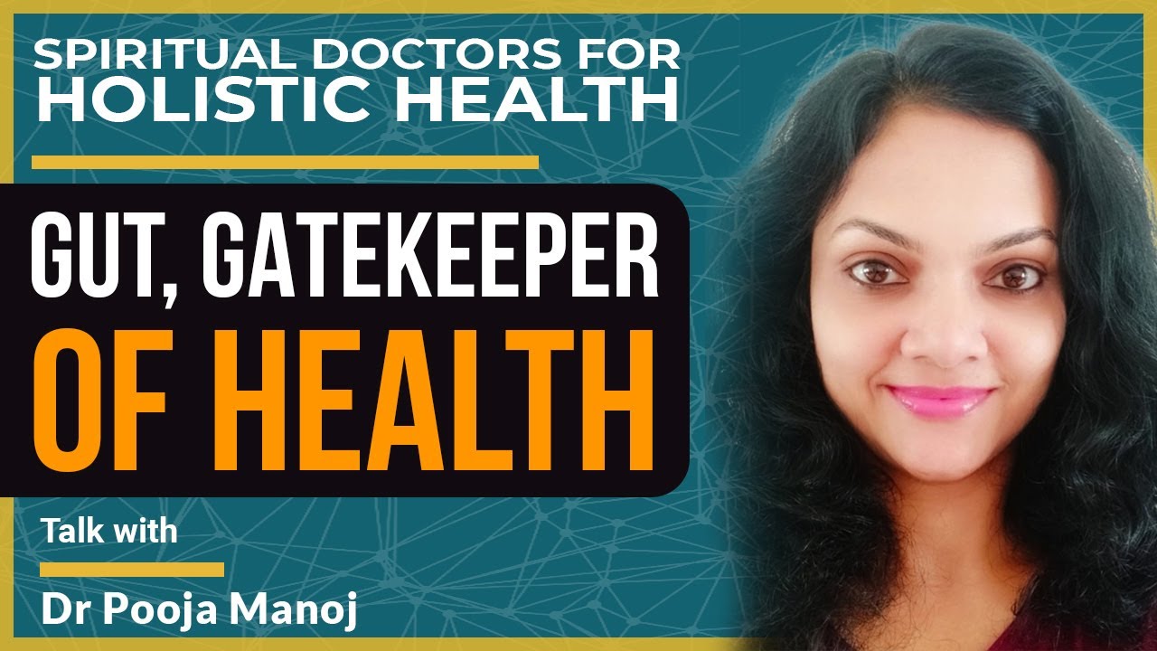 Gut, Gatekeeper of Health by Dr Pooja Manoj - YouTube