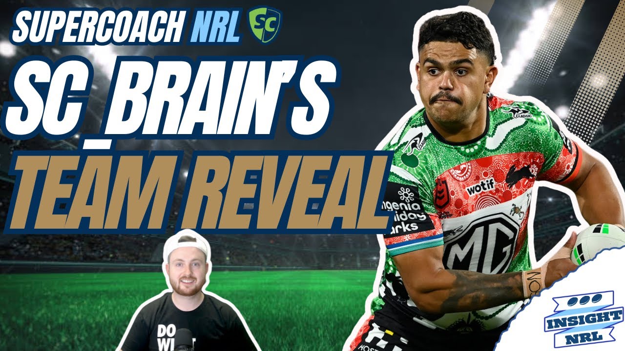 NRL Supercoach TEAM REVEAL | The Supercoach Brain | Latrell Mitchell to ...