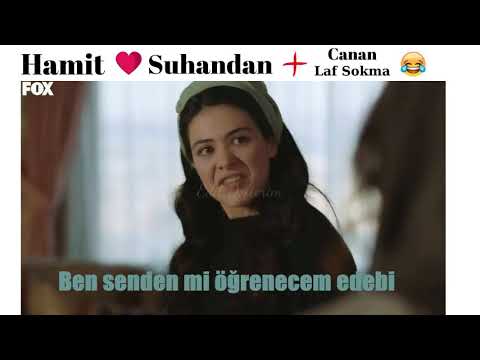 Hamit ❤ Suhandan + Canan || Laf Sokma Sahneler
