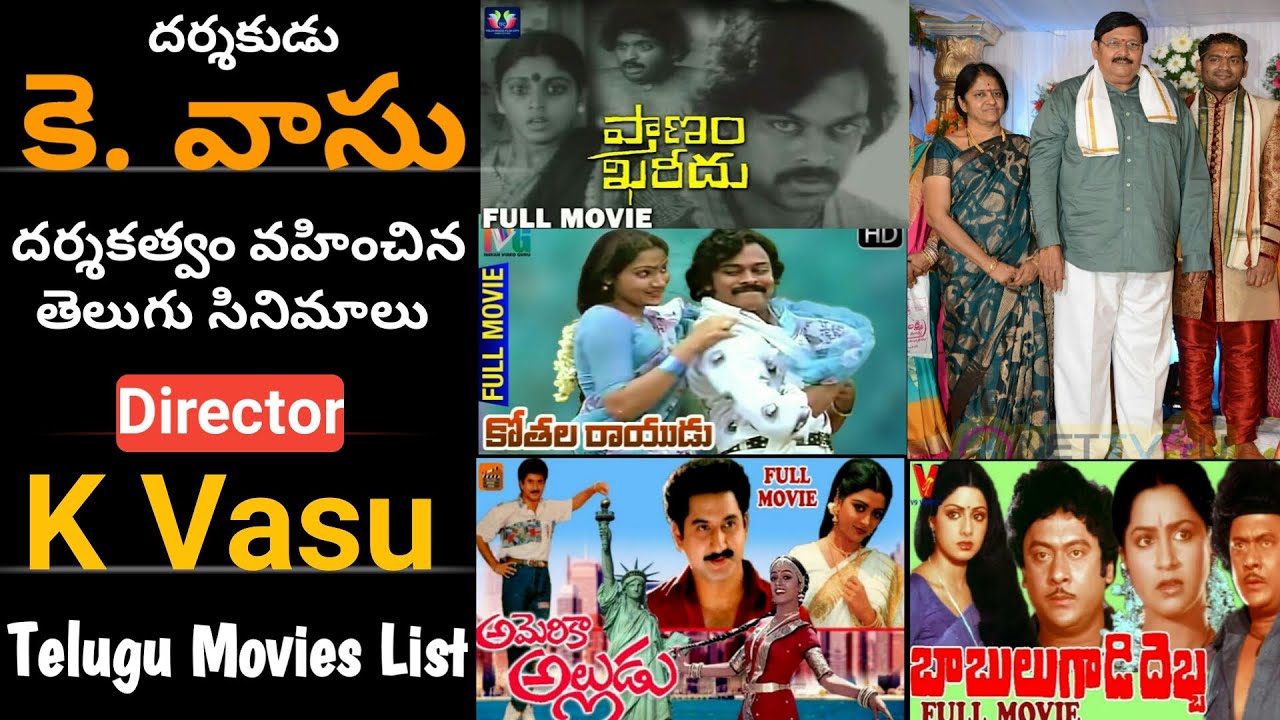 Director K Vasu All Telugu Movies List | Director K Vasu Movies ...