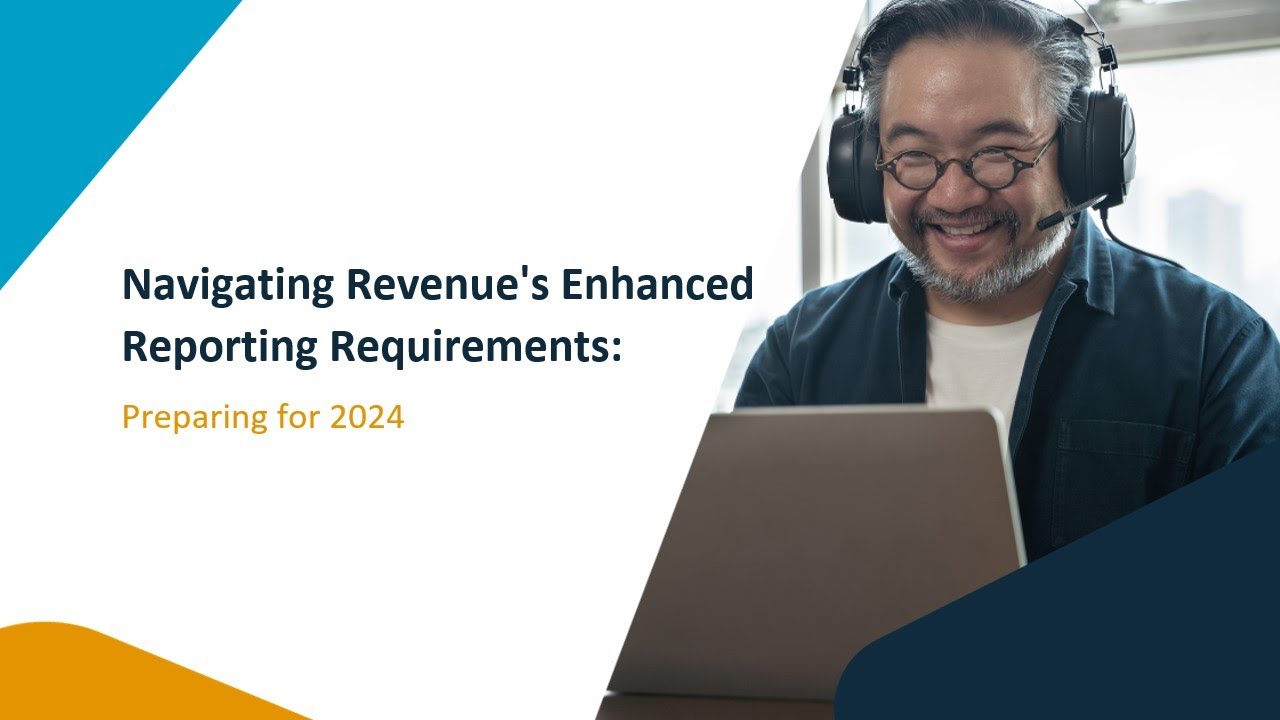 Navigating revenue's enhanced reporting requirements: Preparing for ...