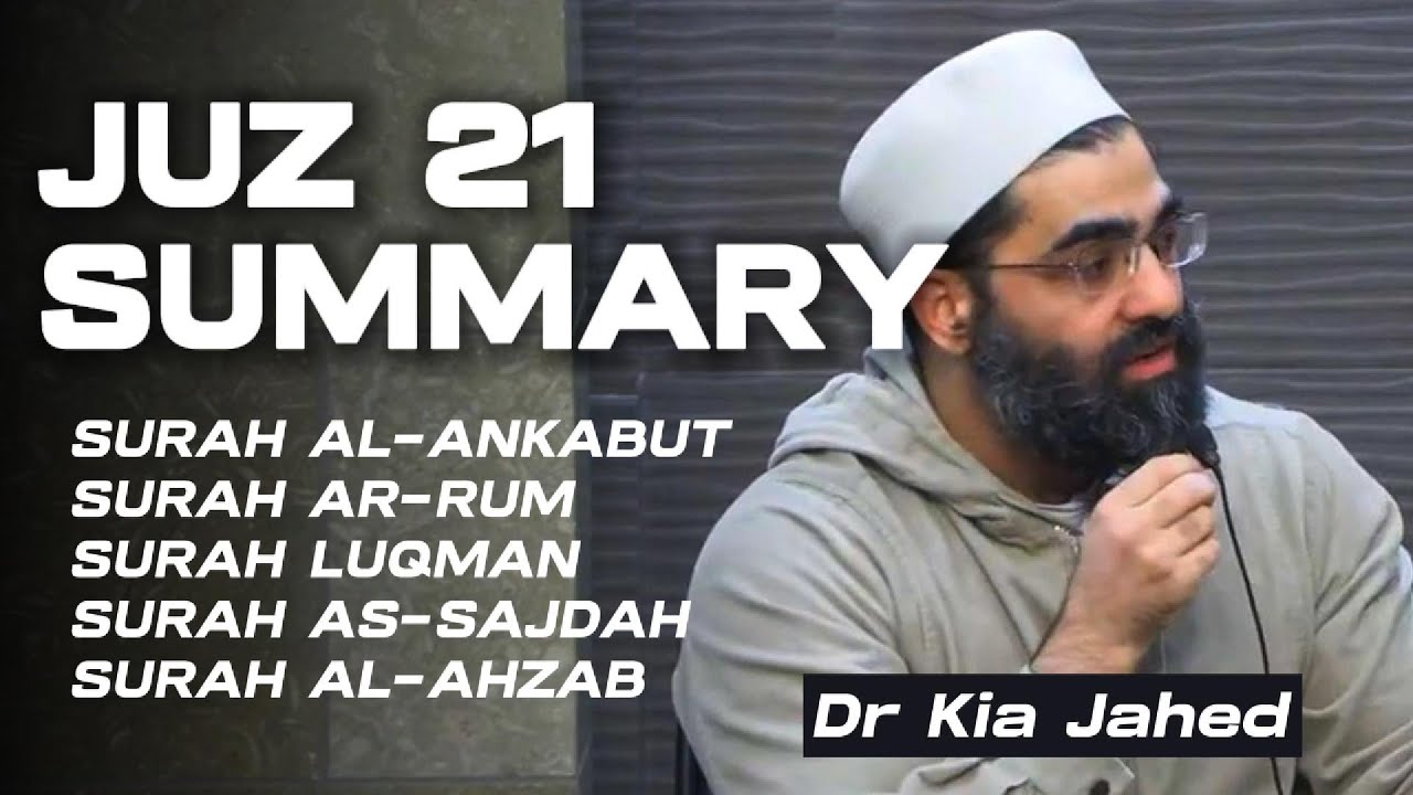 Juz - 21 Summary | Dr Kia Jahed | Quranic Insights - YouTube