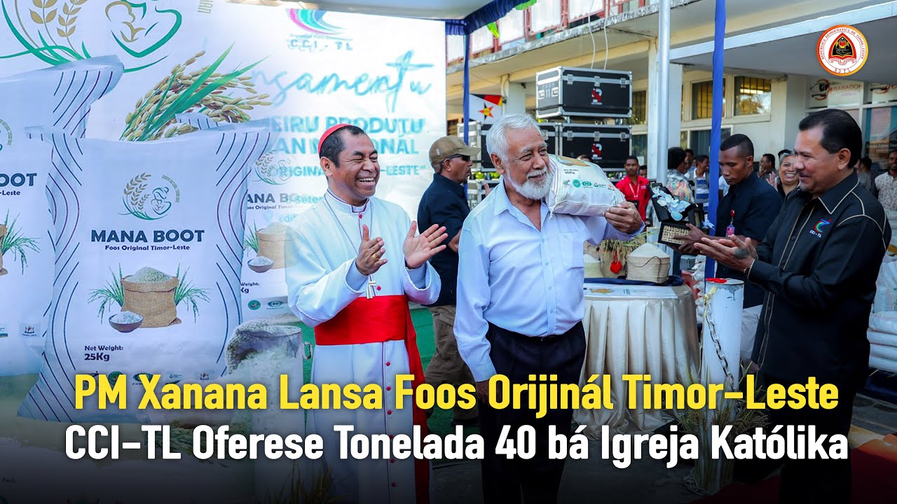 PM Xanana Lansa Foos Orijinál Timor-Leste, CCI-TL Oferese Tonelada 40 ...