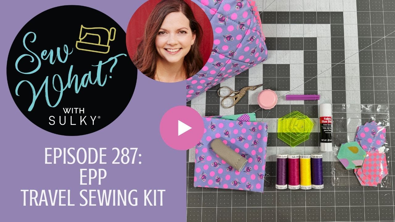 Sew What? Episode 287: EPP Travel Sewing Kit - YouTube