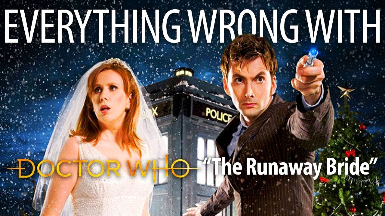 Everything Wrong With Doctor Who "The Runaway Bride" - YouTube