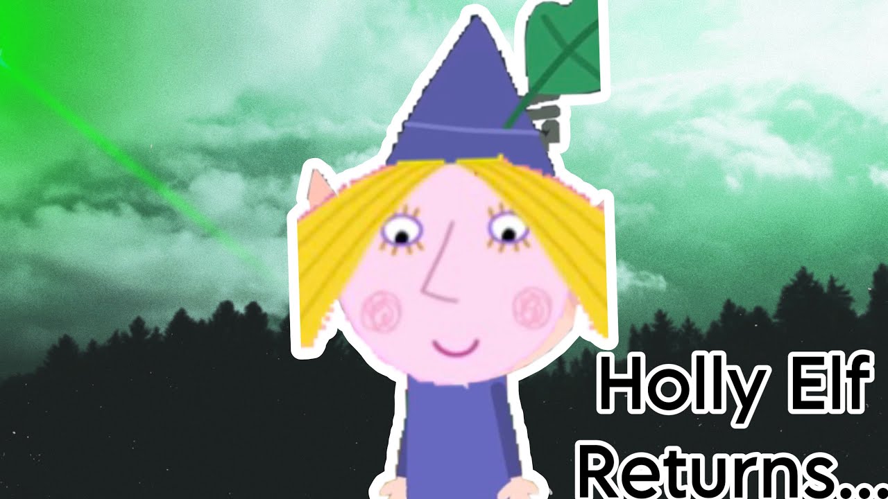 The Unexpected Return of Holly Elf | Ben and Holly YTP - YouTube