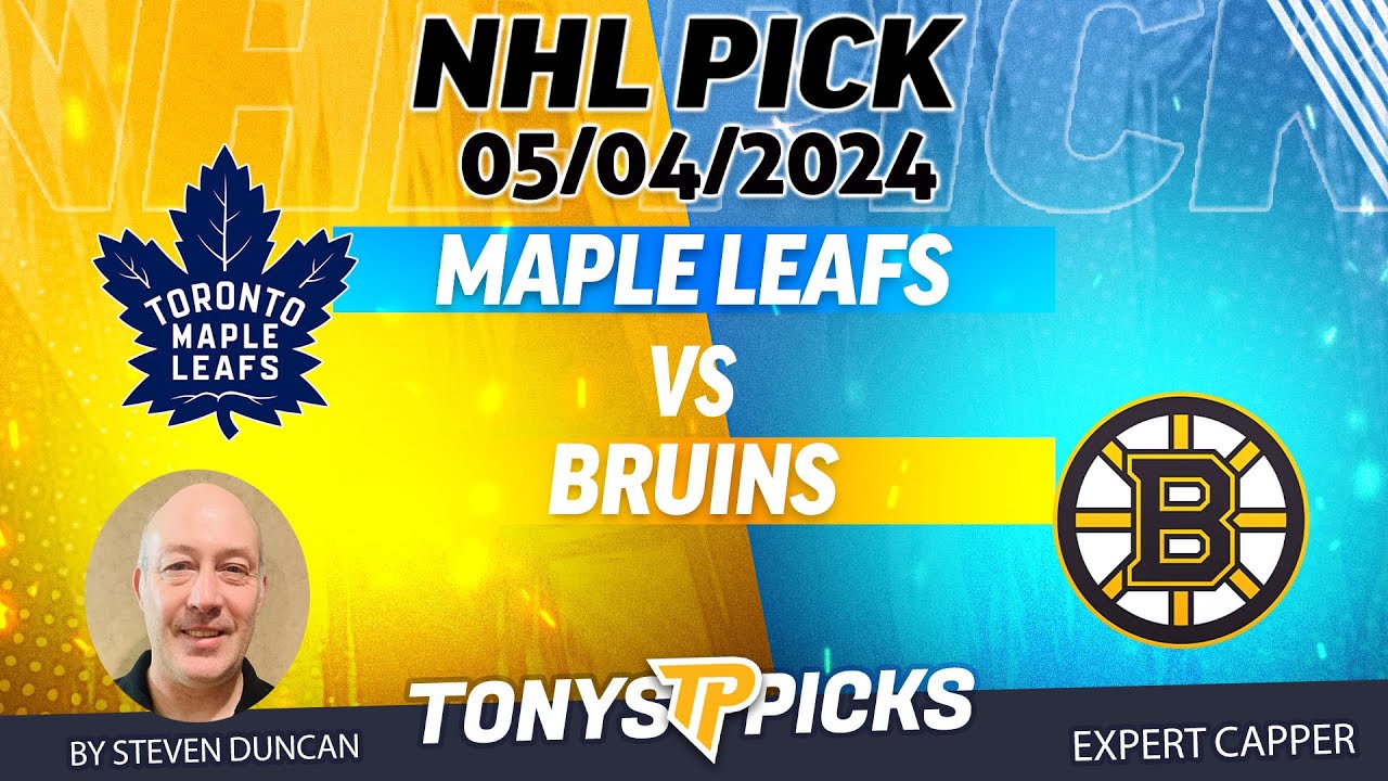 Toronto Maple Leafs vs Boston Bruins 5/4/2024 FREE NHL Picks and ...