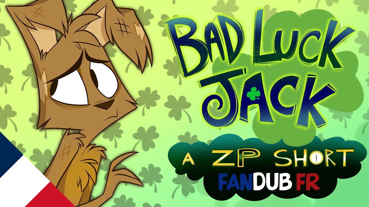[FANDUB FR] BAD LUCK JACK - VF - YouTube