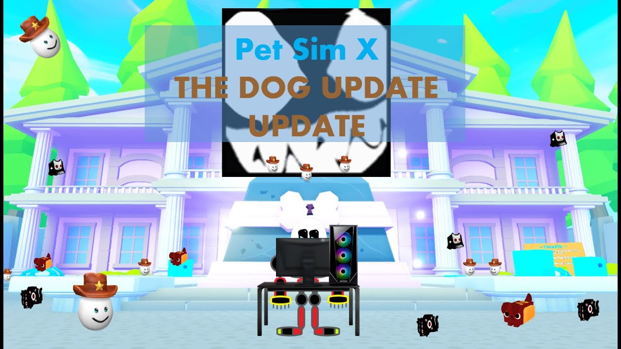 Pet Sim X THE DOG UPDATE - YouTube